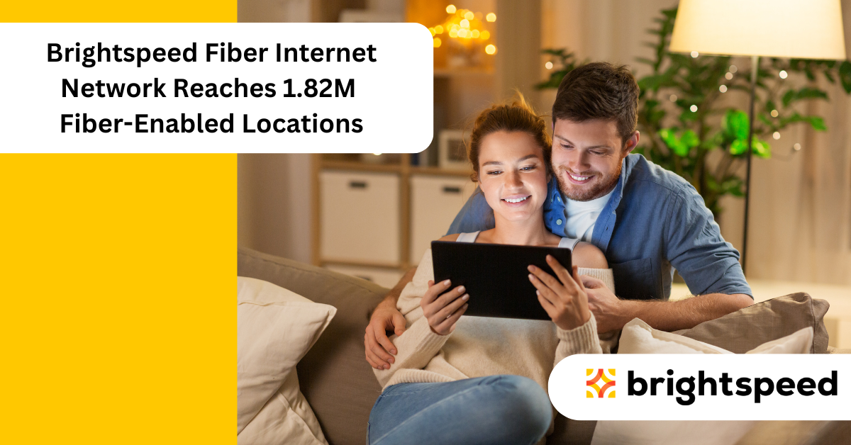 Brightspeed Fiber Internet Network Build Exceeds Year-End Goal, Reaches 1.82M Fiber-Enabled ...